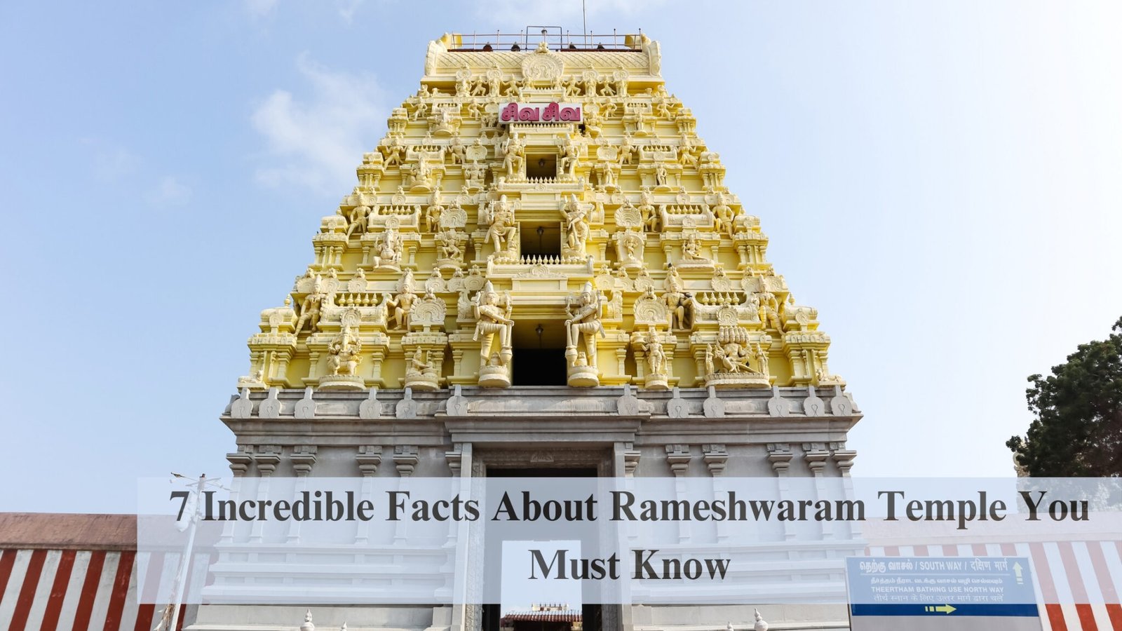 Rameshwaram Temple – 7 Incredible Facts About Its History