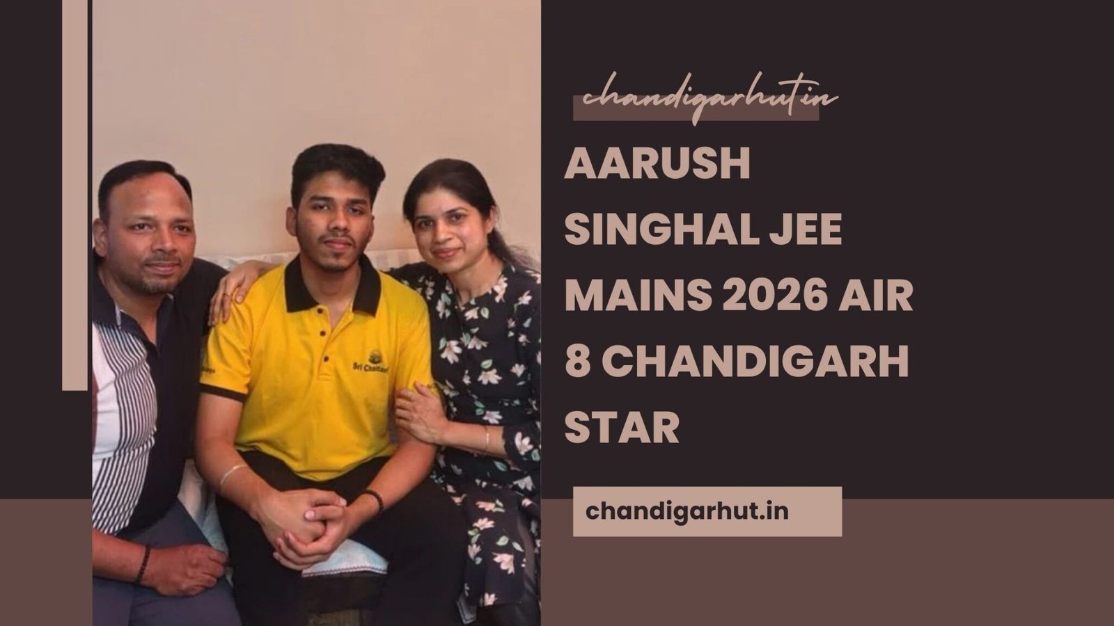 Aarush Singhal JEE Mains 2026 AIR 8 Chandigarh Star